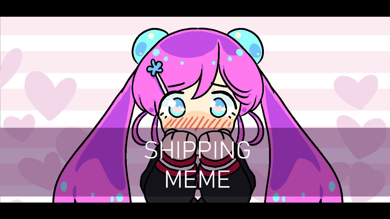 Shipping | Animation Meme - YouTube