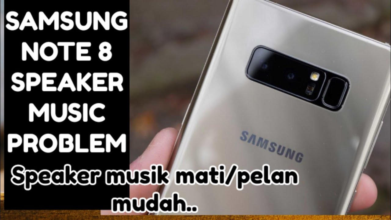 cara atasi samsung Note 8 tidak ada suara musik/Ringer problem - YouTube