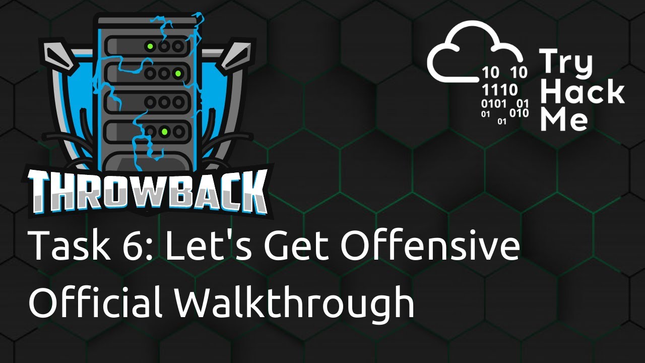 TryHackMe Throwback Official Walkthrough Task 6: Let's Get Offensive - YouTube