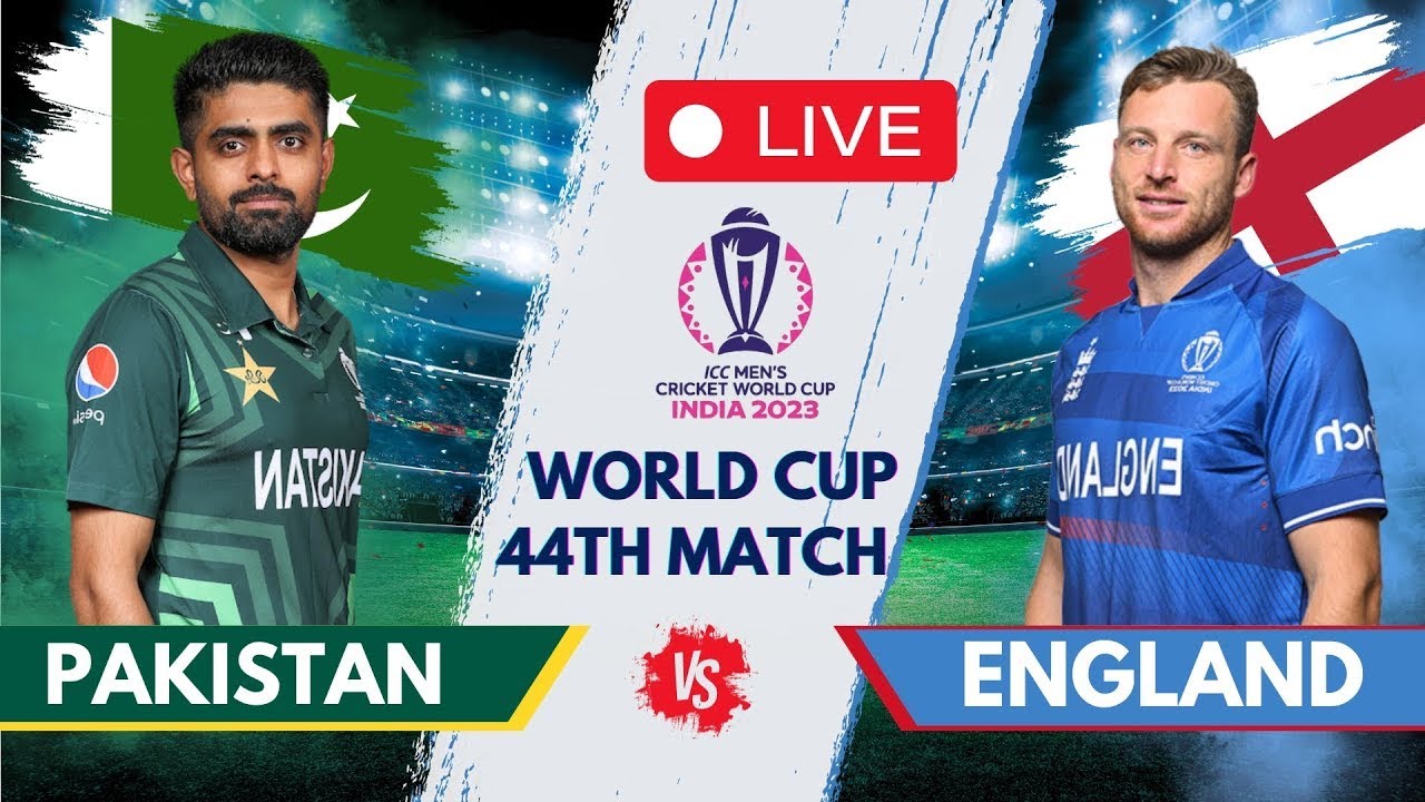 Pakistan Vs England Live World Cup - Match 44 | PAK vs ENG Live Score ...