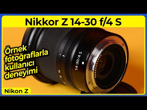 Nikon Z 14-30mm f/4 S Lens incelemesi | Nikon 14-30 f4s | Ultra Geniş Açı lens önerisi