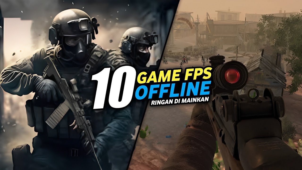 10 Game FPS Offline Android Terbaik Dan Ringan Di Mainkan 2023 - YouTube