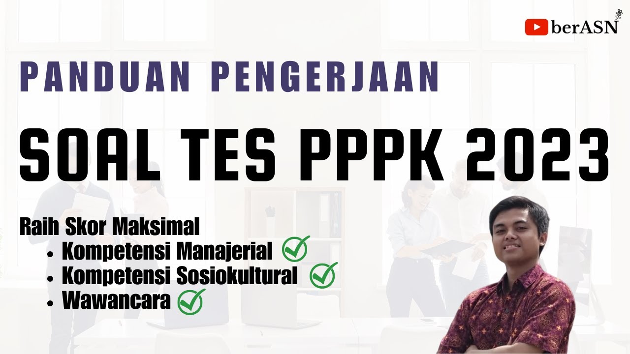 SOAL TES PPPK 2023 DAN PANDUAN RINGKAS MENDAPATKAN SKOR MAKSIMUM | PPPK ...