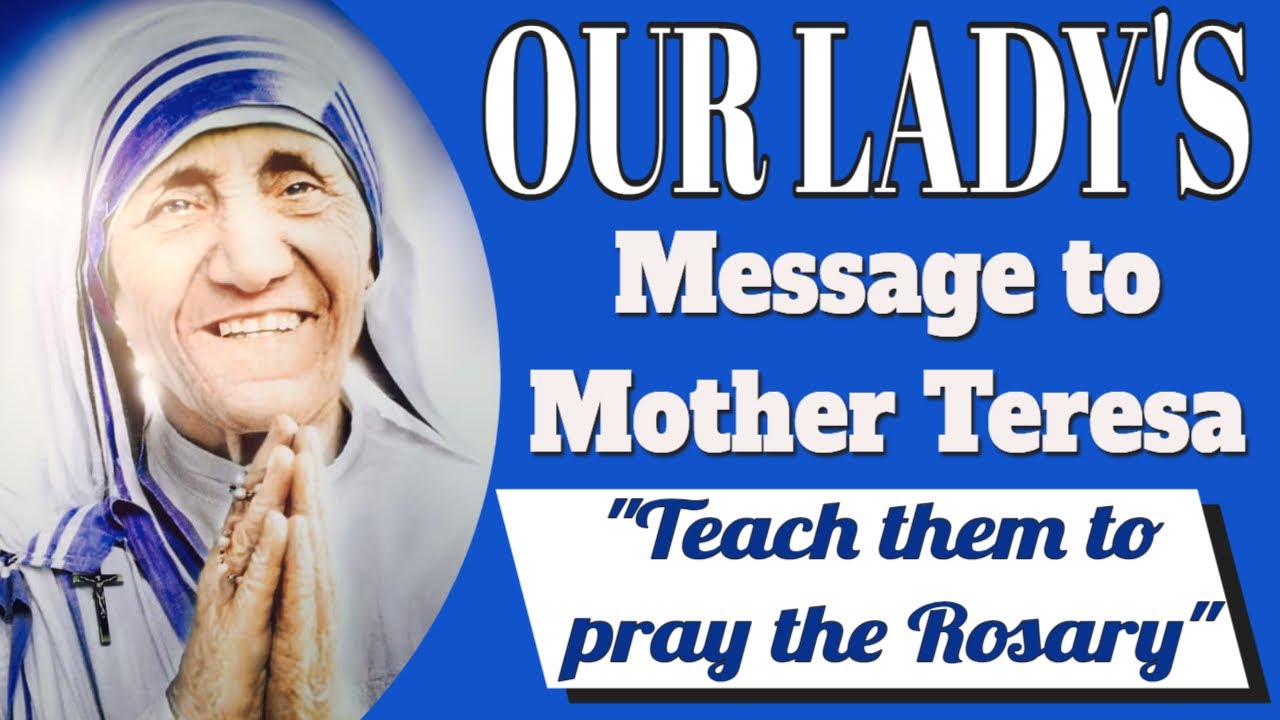 Our Lady's Message to Mother Teresa - YouTube
