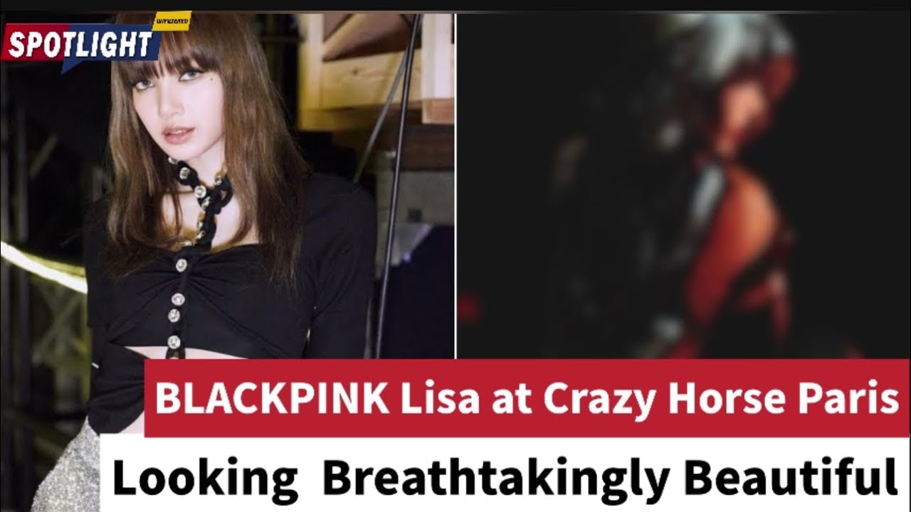 BLACKPINK Lisa at Crazy Horse Paris | “Please Don’t Call Yourself K-Pop ...