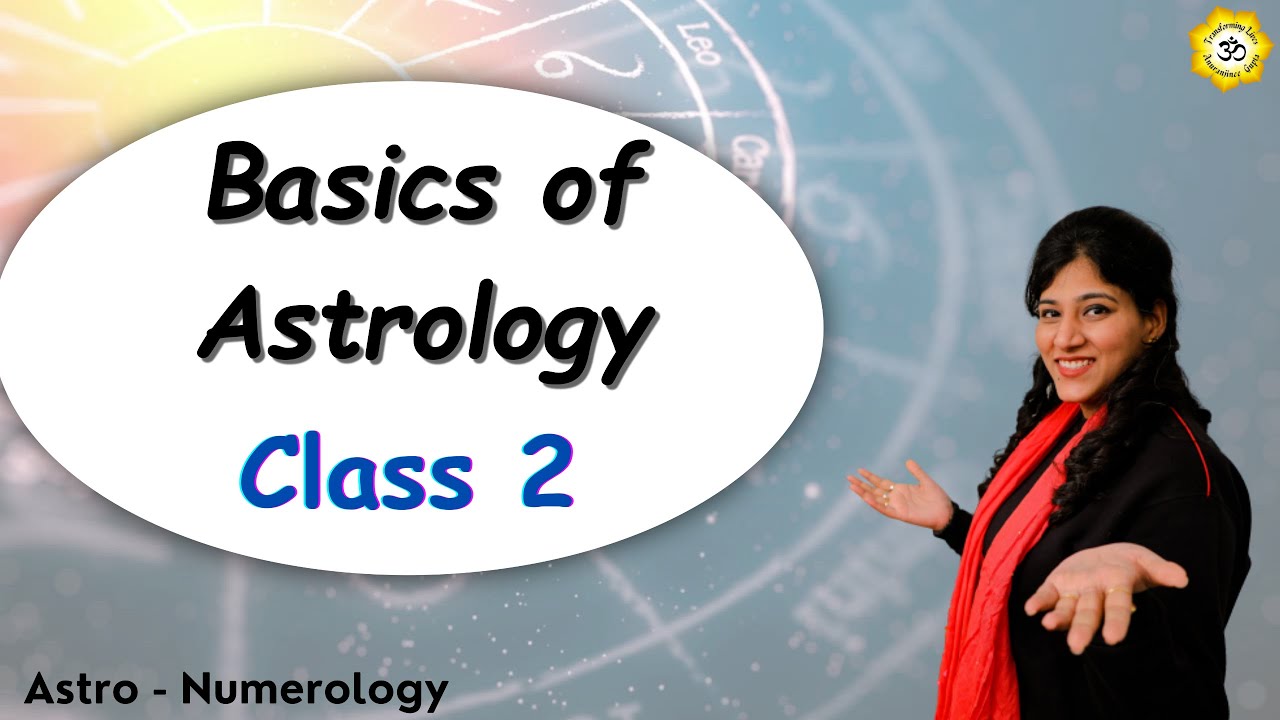 Class 2 | Basics of Astrology - YouTube