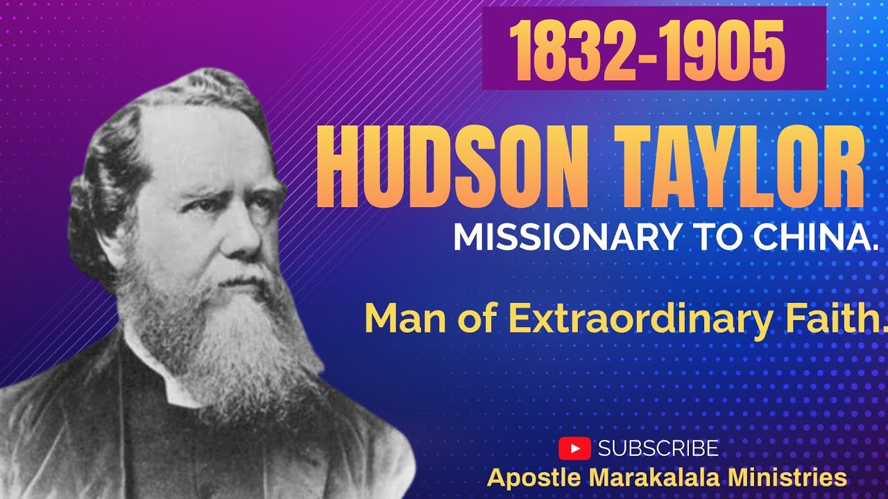 HUDSON TAYLOR | MISSIONARY TO CHINA | MAN WHO BELIEVED GOD FOR ...