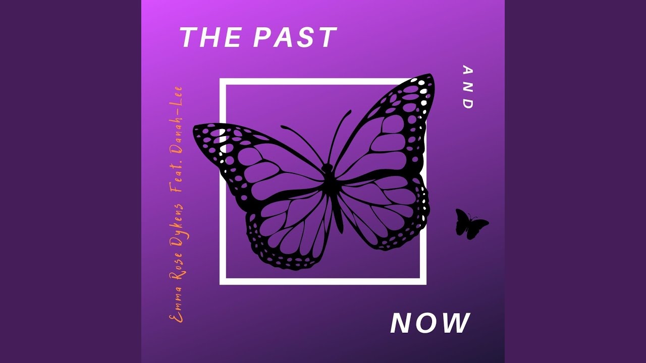 The Past and Now (feat. Danah-Lee) - YouTube