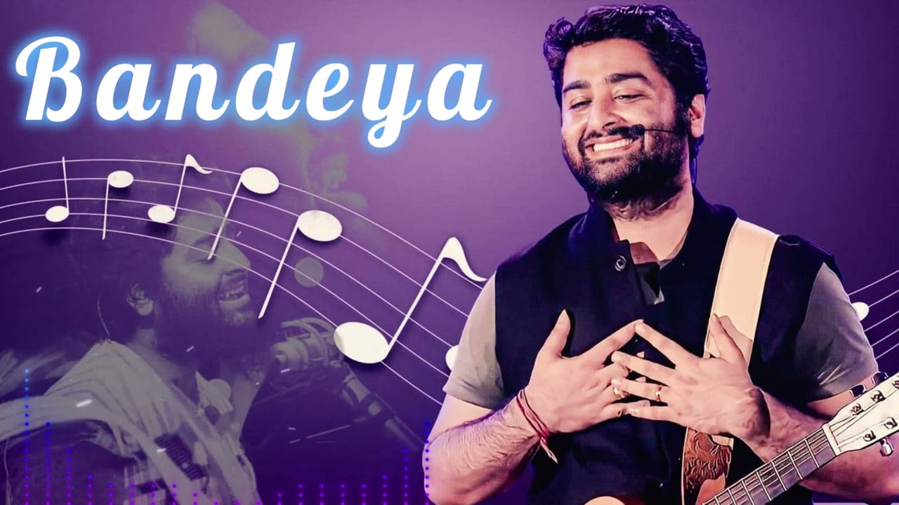 Bandeya Arijit Singh Song | Bandeya Song Download | 2019 - YouTube