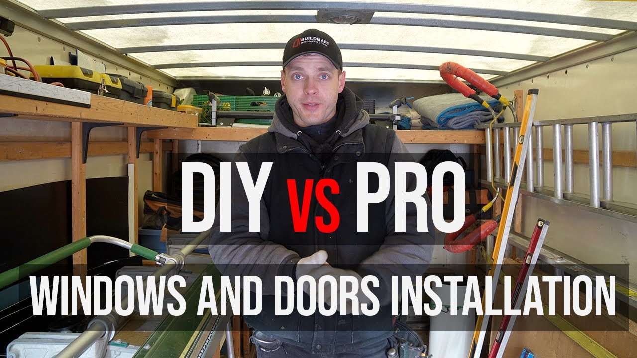 Windows and Doors Installation : DIY or Hire a Professional? - YouTube