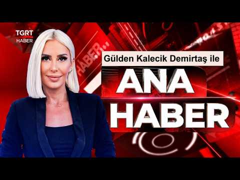 #CANLI | Gülden Kalecik Demirtaş ile Ana Haber - 20 Temmuz 2026
