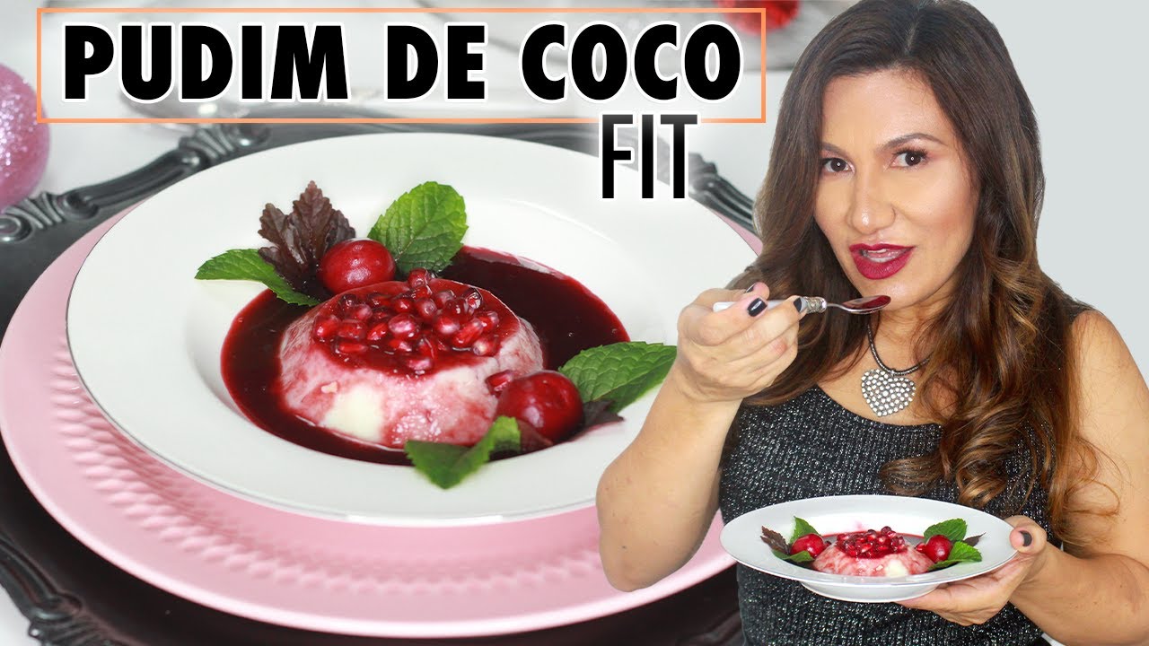 PUDIM DE COCO FIT COM CALDA DE HIBISCO | SOBREMESA DE COCO SEM GLÚTEN ...
