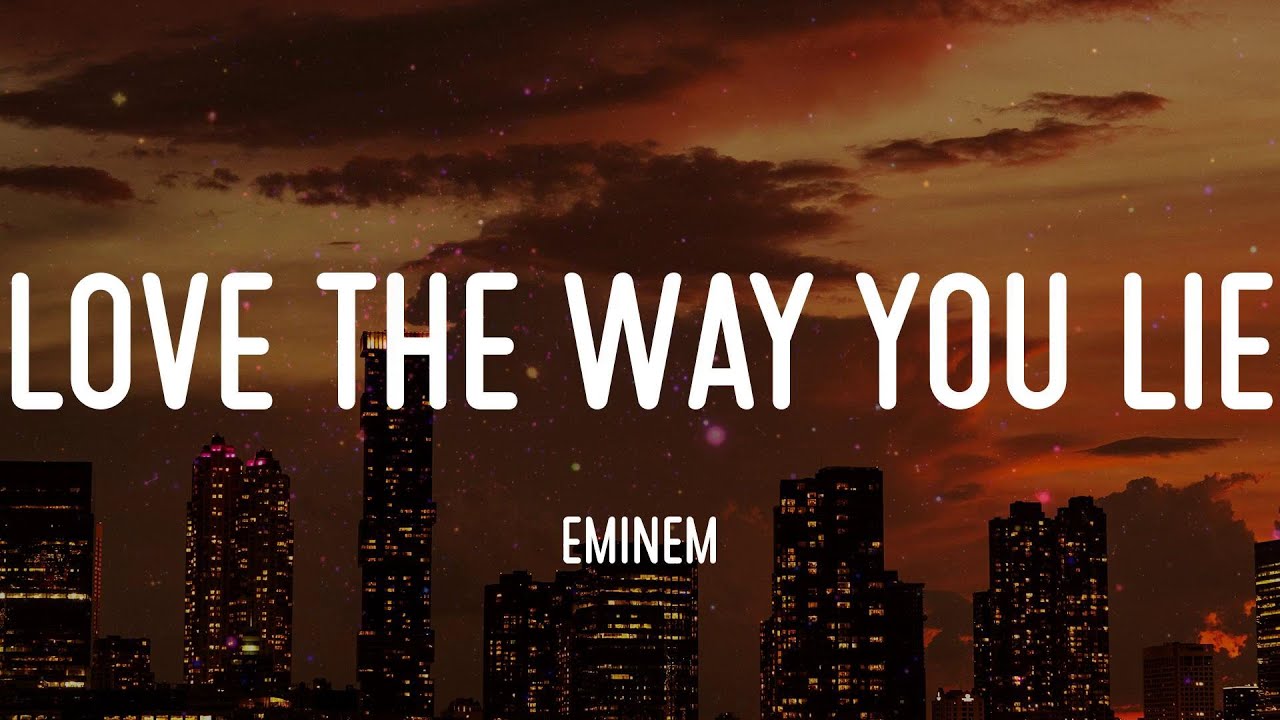 Love The Way You Lie - Eminem (Lyrics) - YouTube