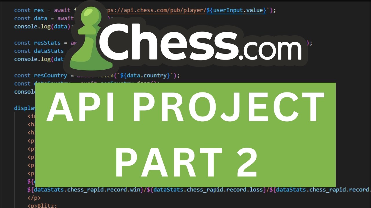 Building a Chess.com API Project Part 2 - YouTube
