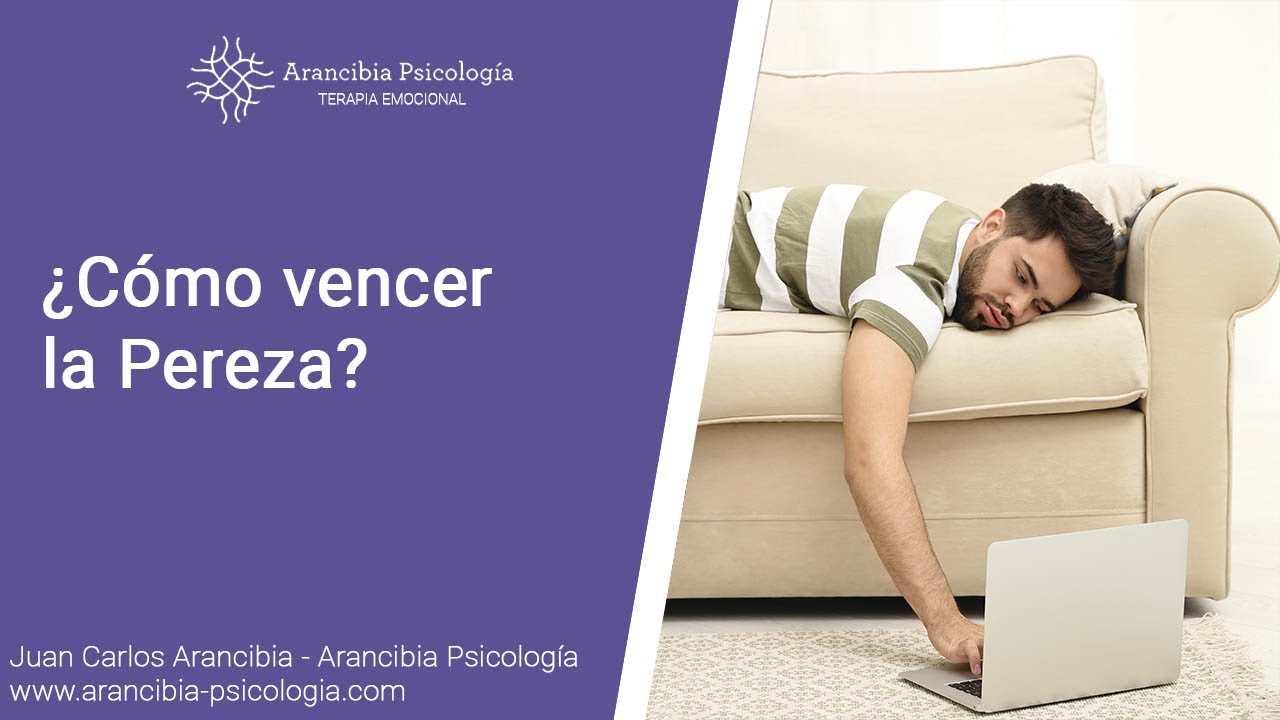 ¿Cómo vencer la pereza? - Consejos y Ayuda - YouTube
