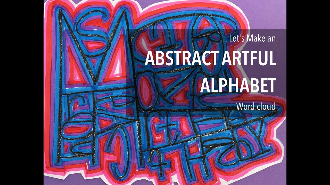Abstract Artful Alphabet - YouTube
