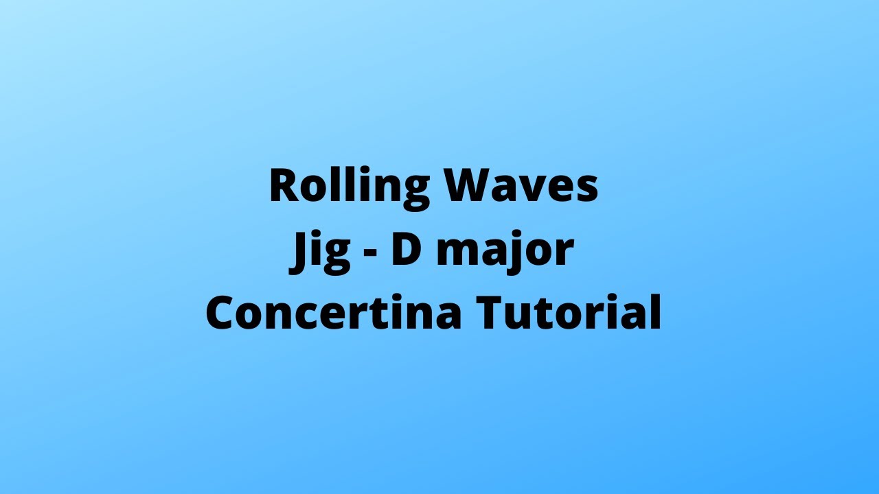 Rolling Waves Concertina Tutorial - YouTube