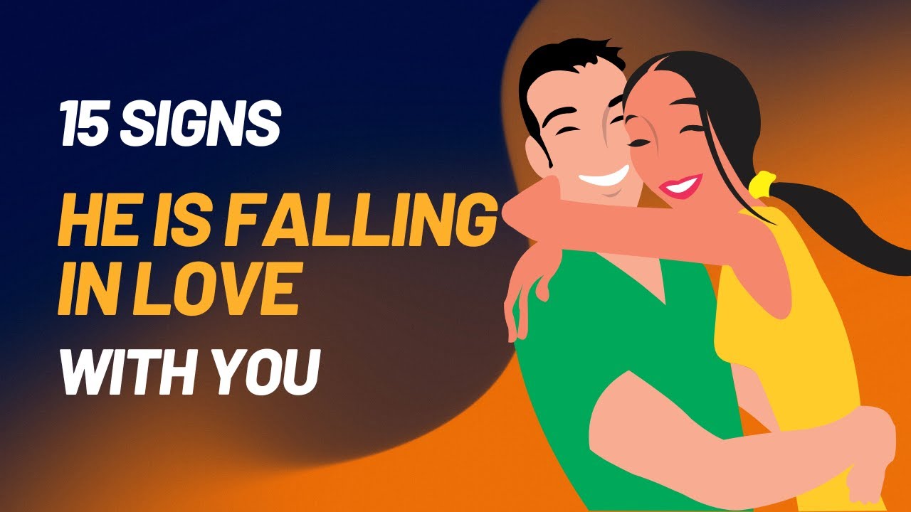 15 Signs He Is Falling In Love With You - YouTube