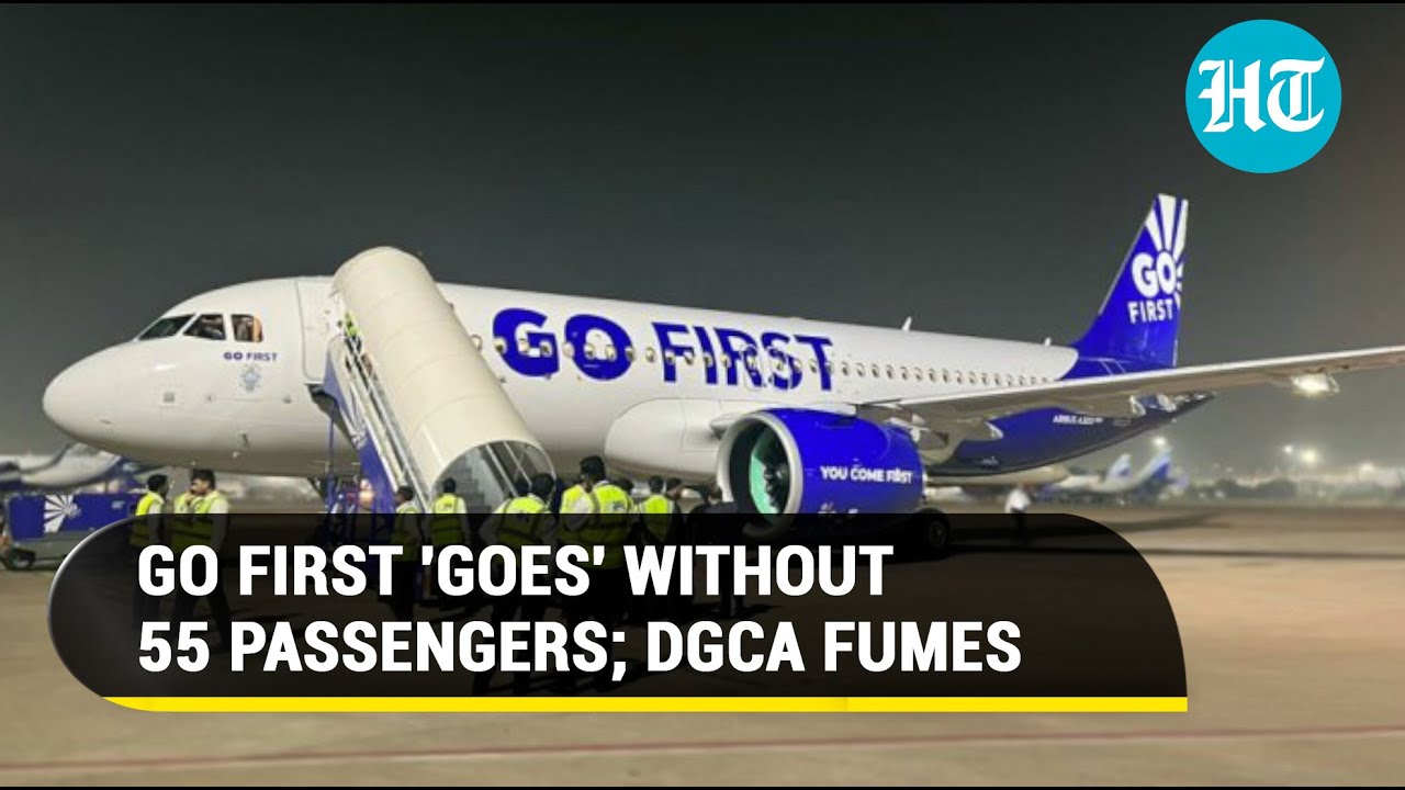 Go First 'forgets' to board passengers; Flies without them from ...