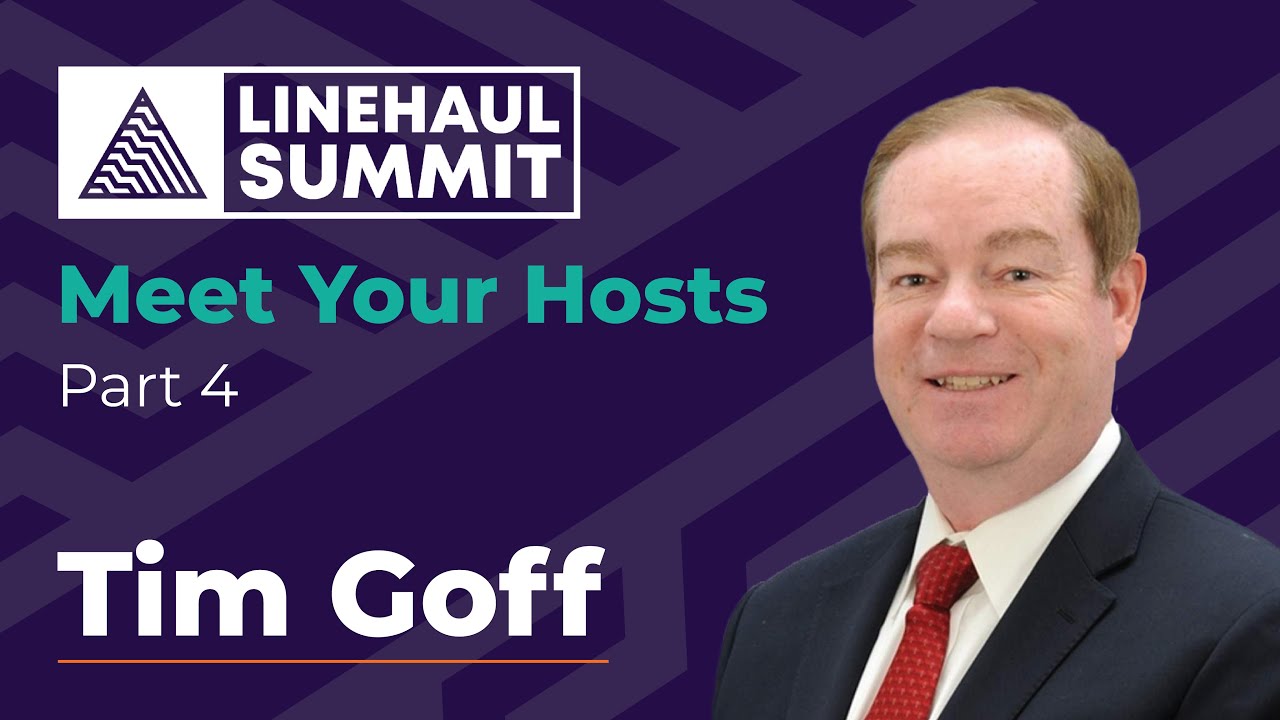 Meet the Linehaul Summit Hosts! Part 4 - Tim Goff - YouTube