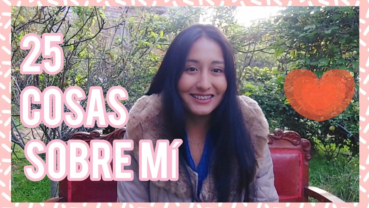 ⚡25 COSAS SOBRE MÍ⚡YENIFER YCHPAS - YouTube