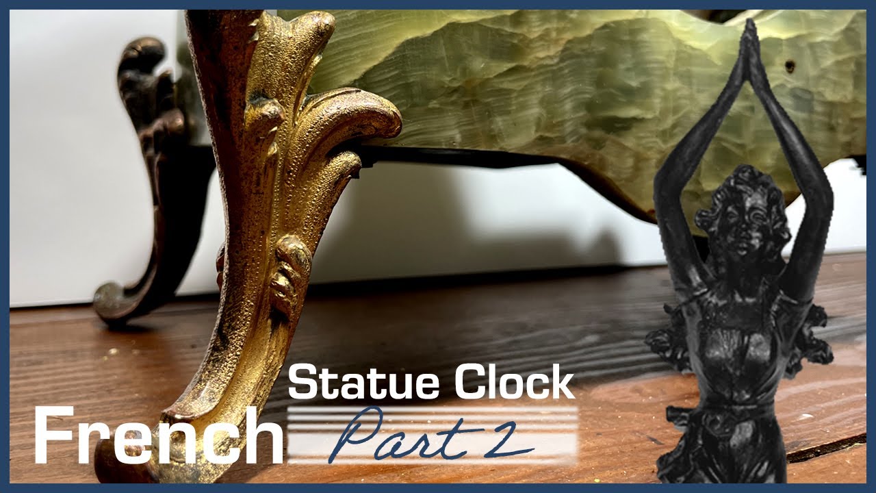 French Statue Clock PART 2 - YouTube