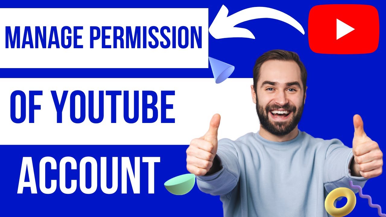 How to Manage Permissions of Youtube Account? Youtube Chanel Permission ...