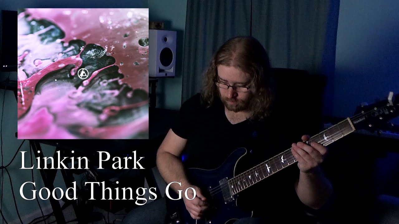 Linkin Park - Good Things Go (Guitar Cover) - YouTube