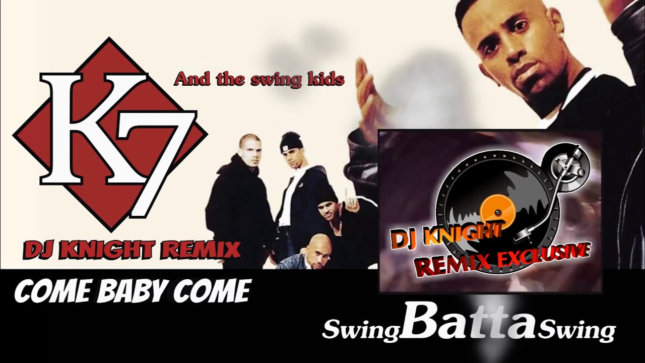 Dj knight - Come baby come (Remix) - k7 - YouTube