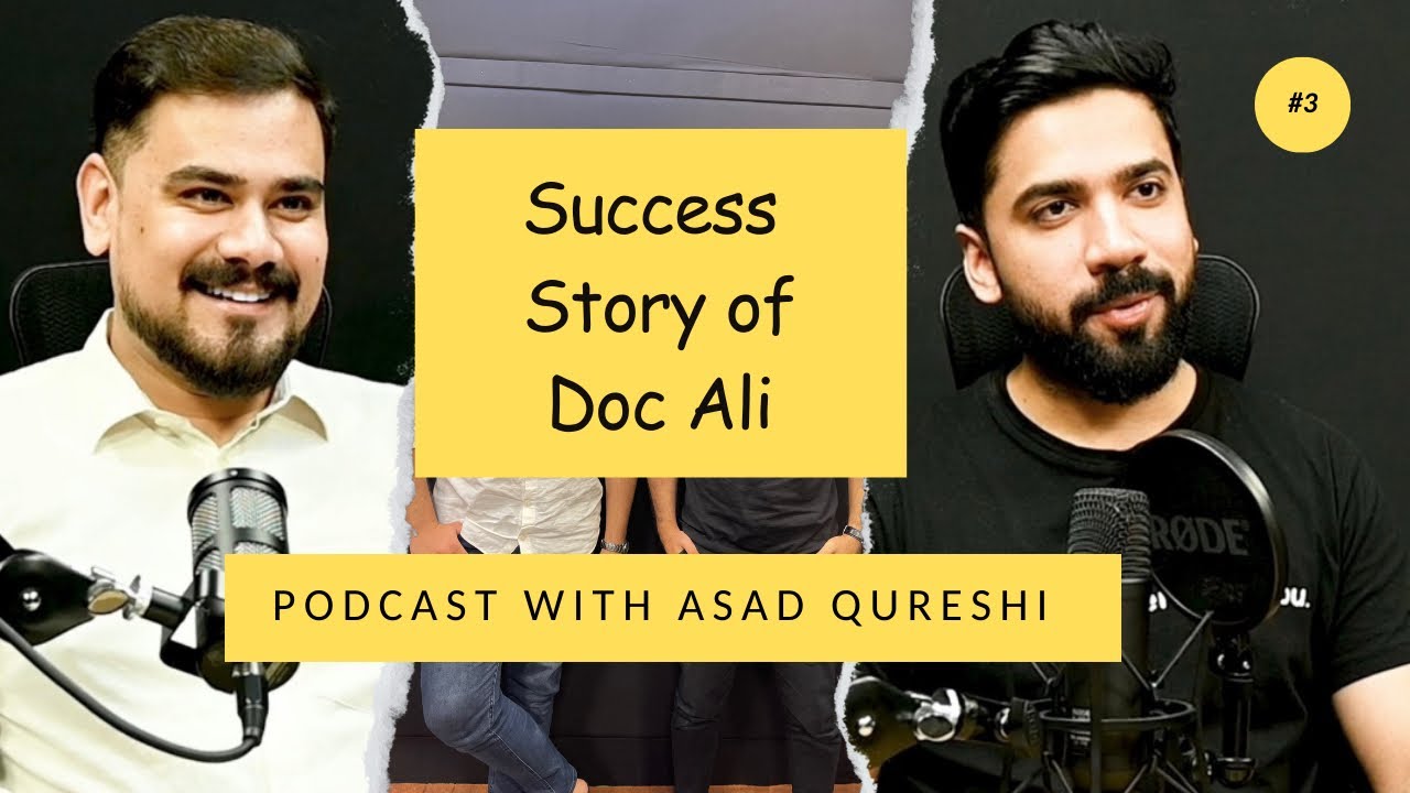 Success Story of Doc Ali - Podcast - Asad Qureshi - YouTube