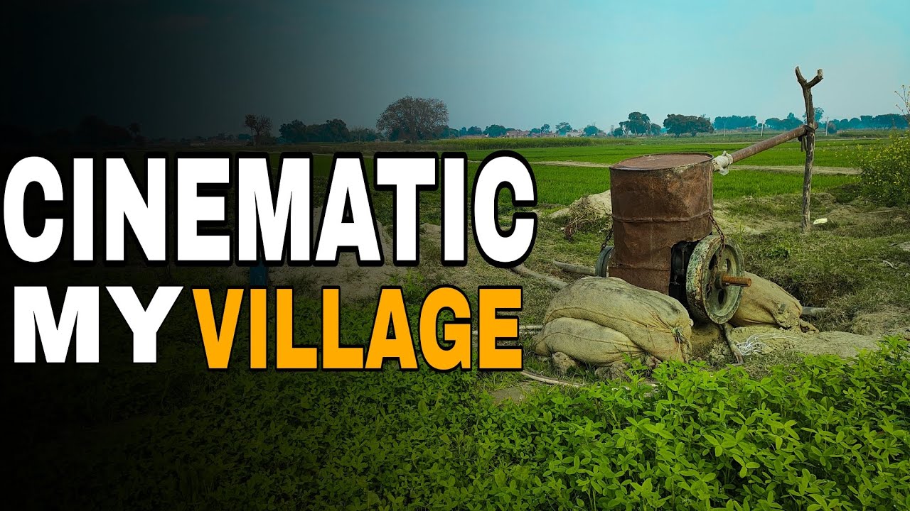 My Village Cinematic | Indian Village | Village Cinematic Video Mobile ...