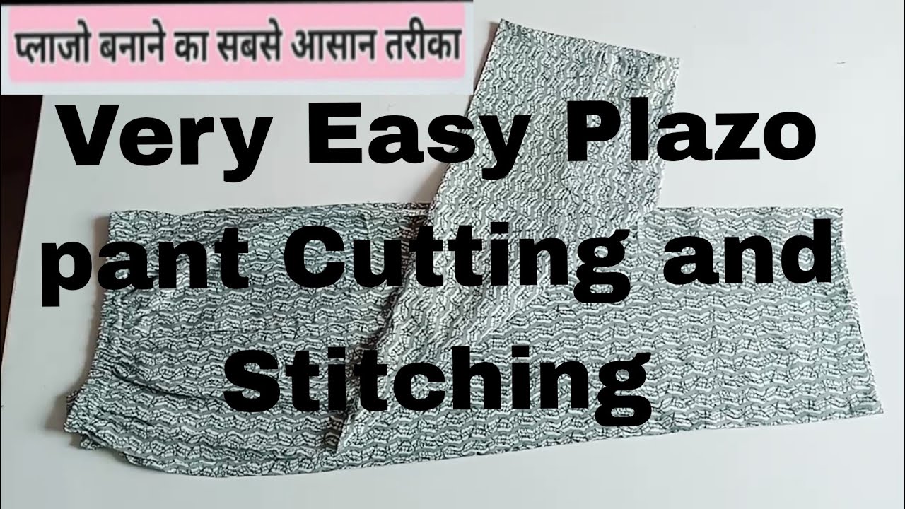 Plazo Pant Cutting and Stitching | Very Easy Plazo Cutting For Beginners | Style by Ruksar - YouTube