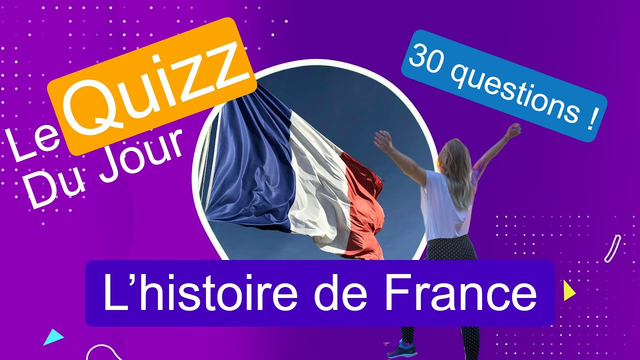 Quizz - L’histoire de France - YouTube