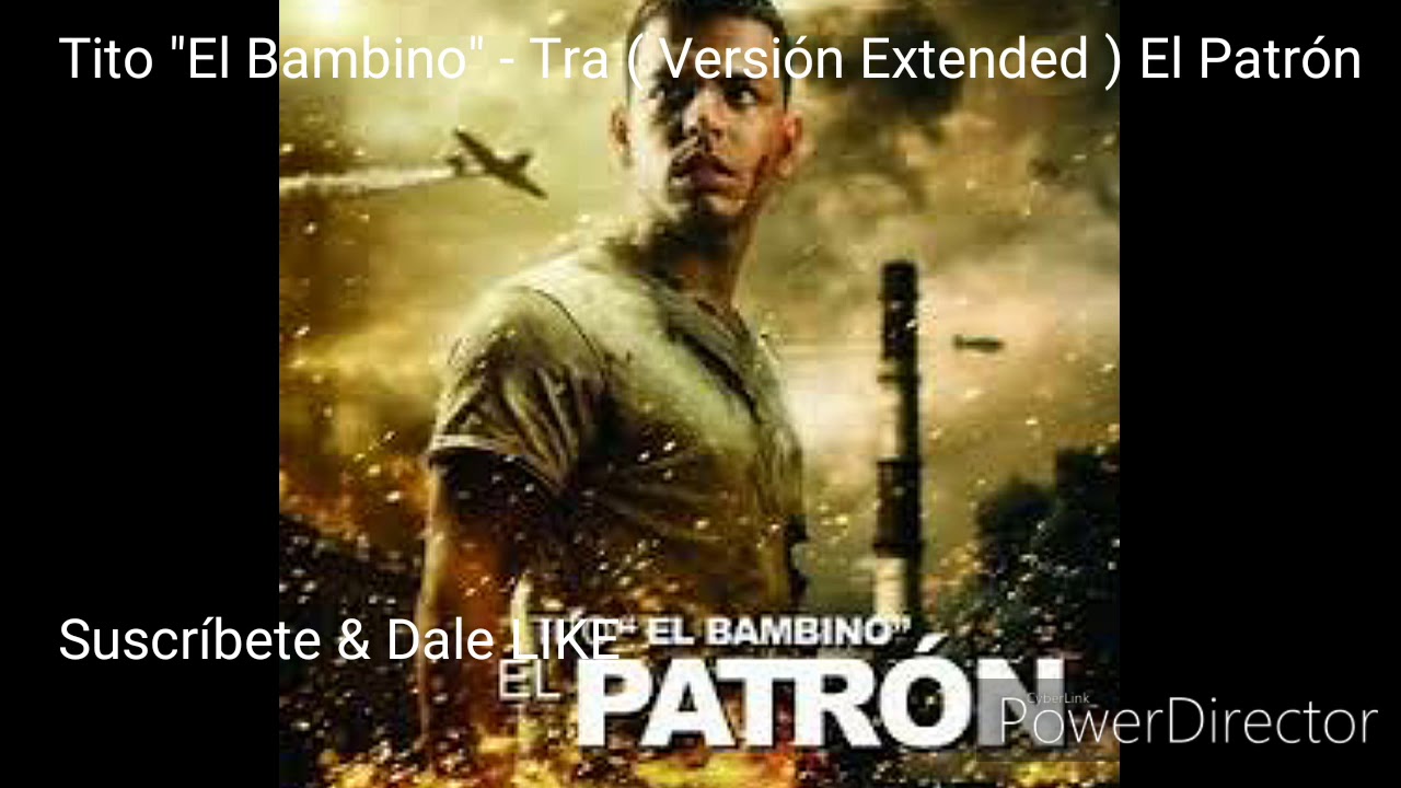 Tito ''El Bambino'' - Tra ( Versión Extended ) El Patrón - YouTube