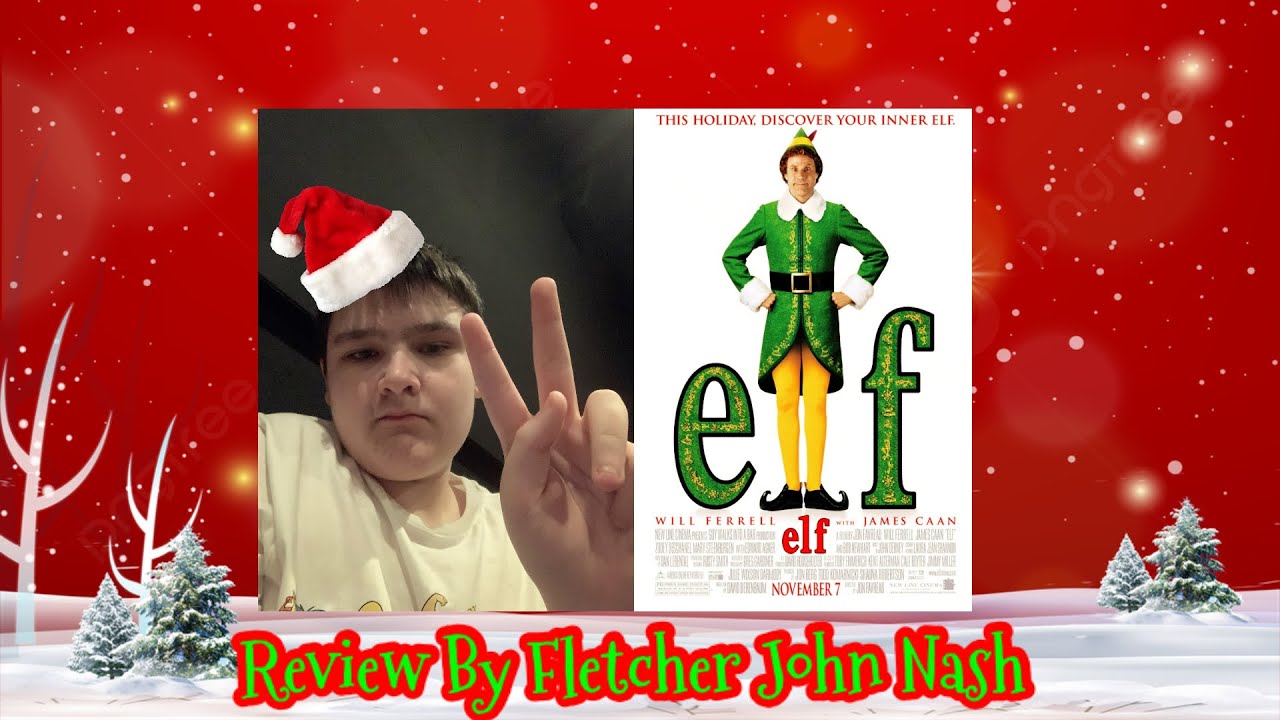 Elf (2003) Review By Fletcher John Nash - YouTube
