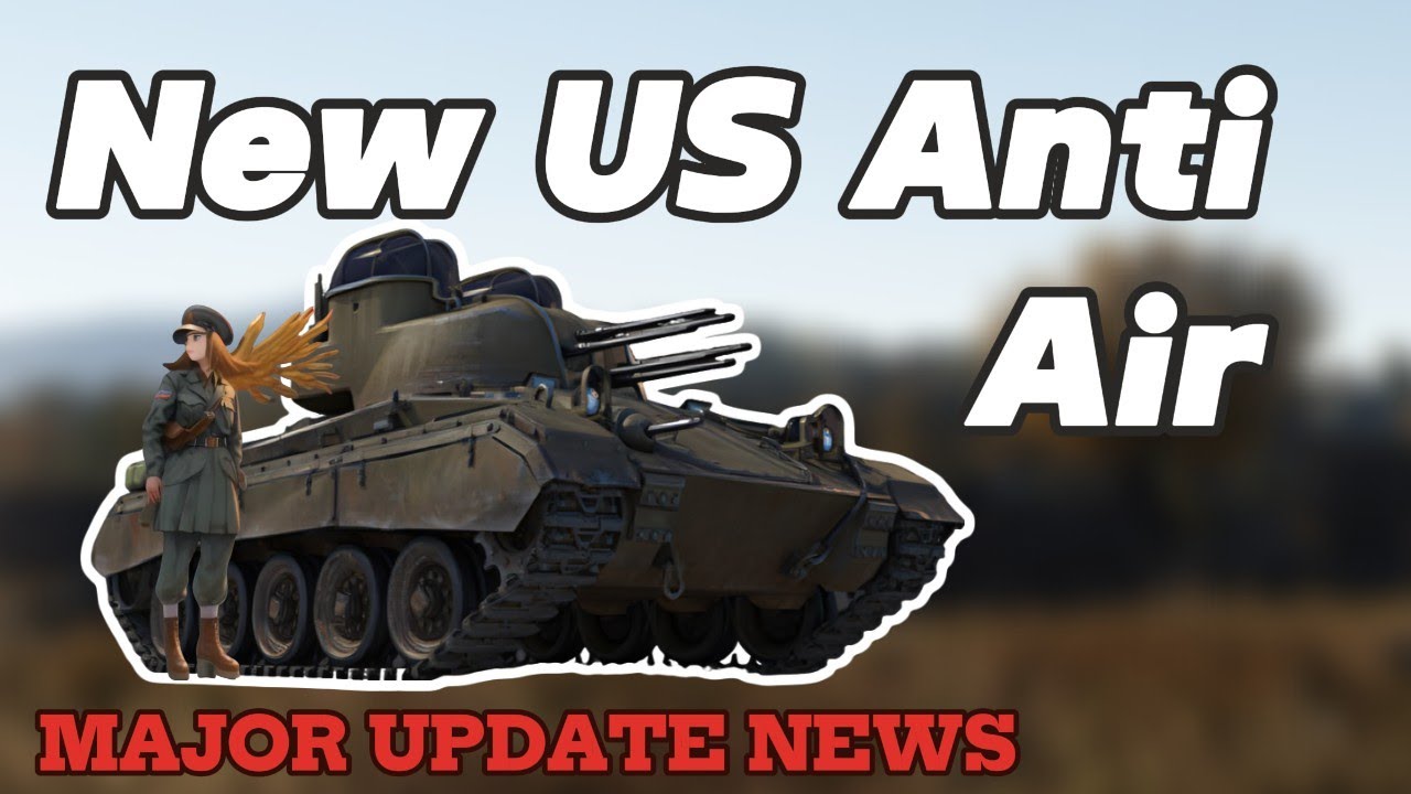 War Thunder Upcoming Update Commentary; New USA Anti Air T77E1 and ...