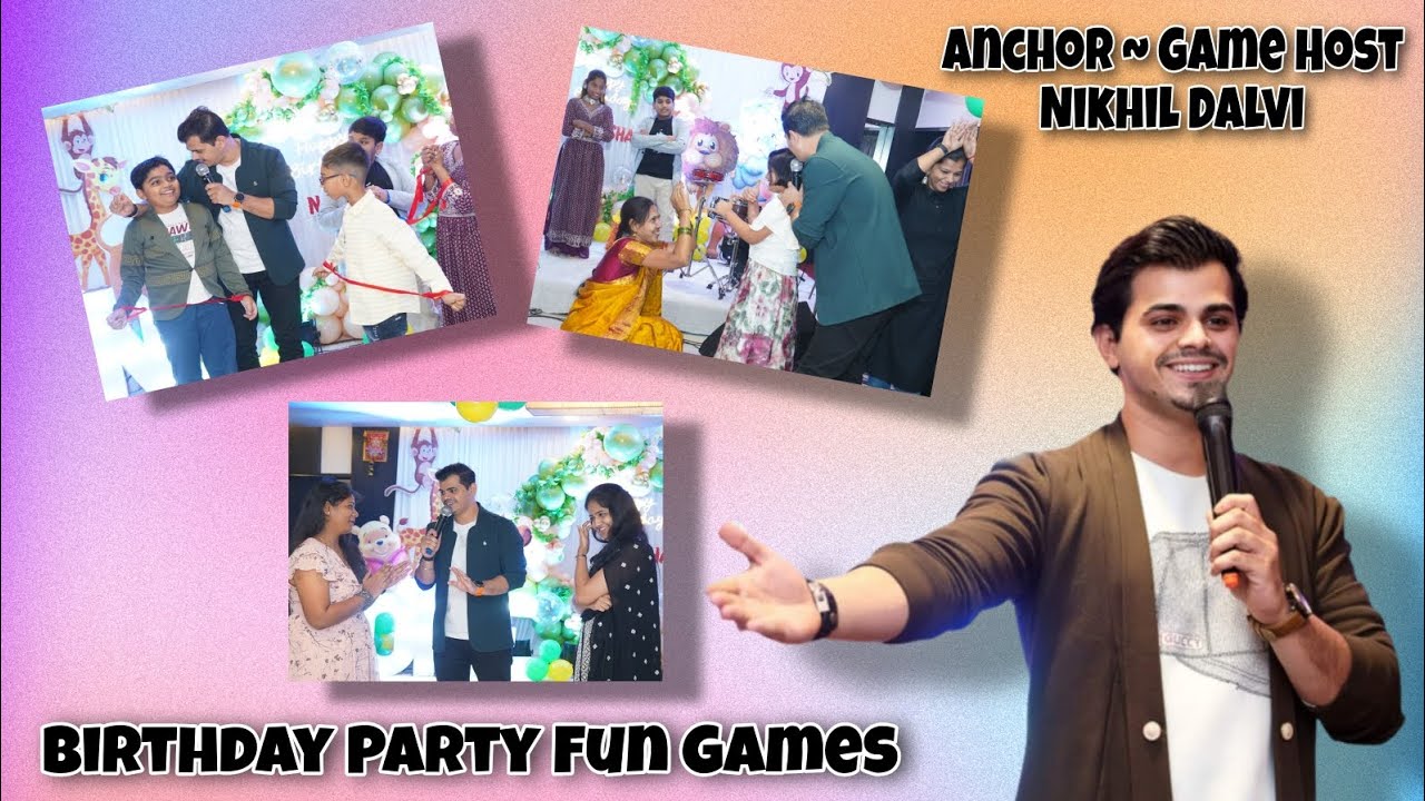 Birthday Party | Fun Games | Anchor | Game Host | Nikhil Dalvi - YouTube