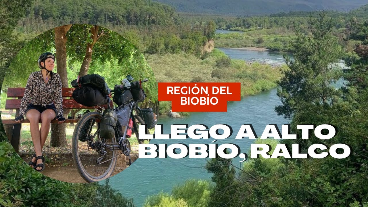 ALTO BIOBÍO, RALCO | #27 REGIÓN DEL BIOBÍO - YouTube