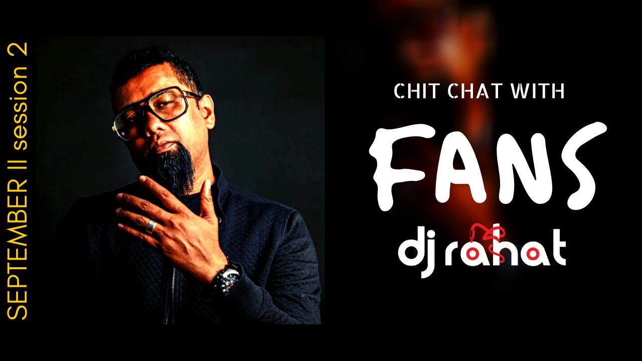 DJ Rahat Live II Chit Chat with FANS - YouTube