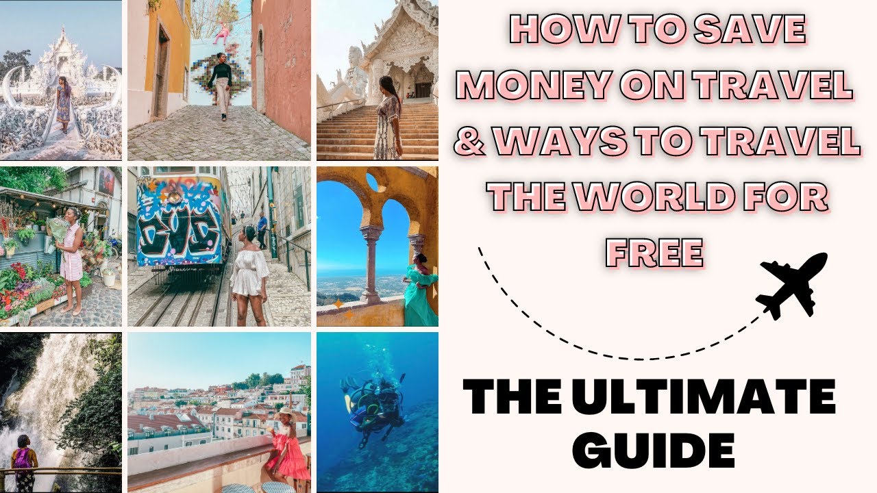 Part 1: How To Save Money On Travel & Ways To Travel The World For Free ...