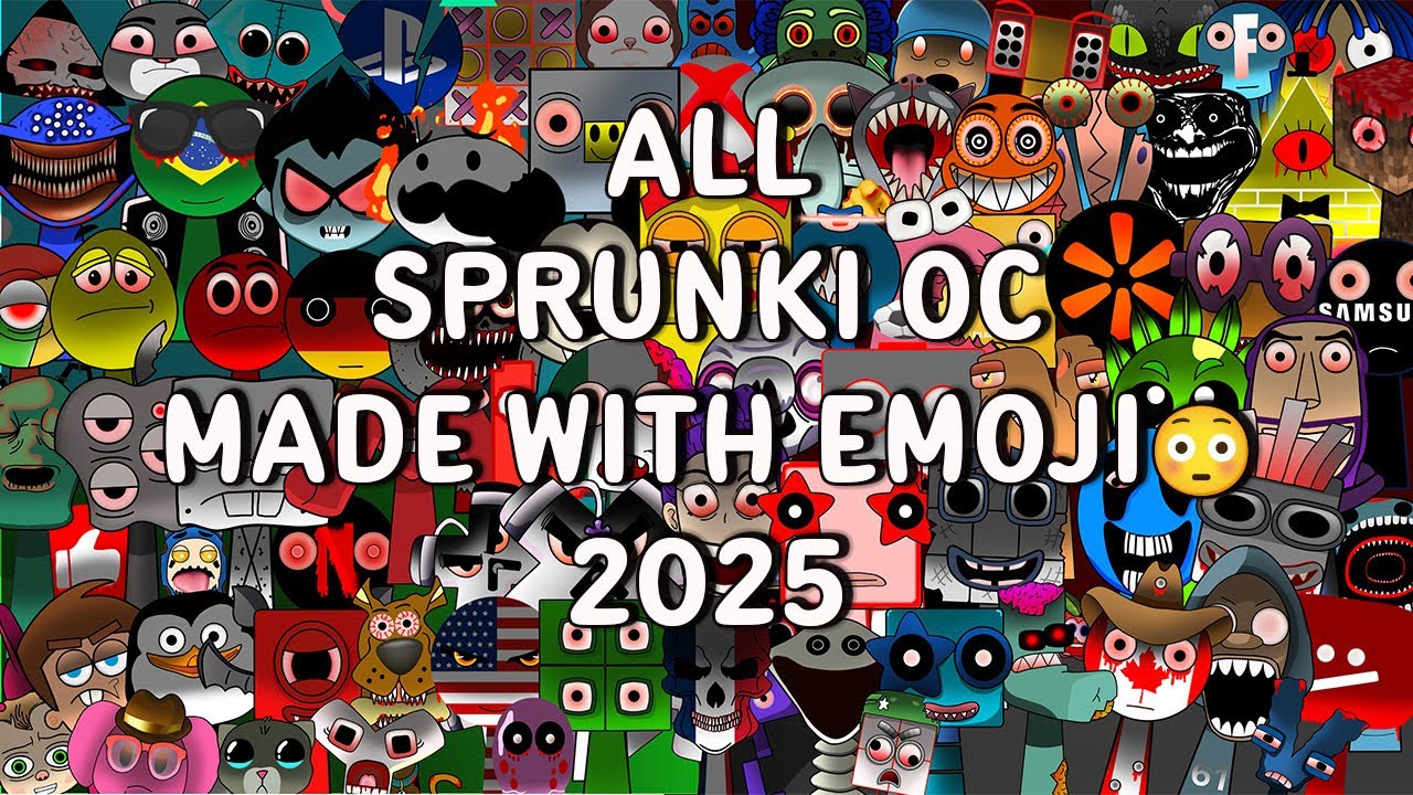 ALL SPRUNKI OC MADE WITH EMOJI 😳 (2025 Collection) 🏾🔥 - YouTube