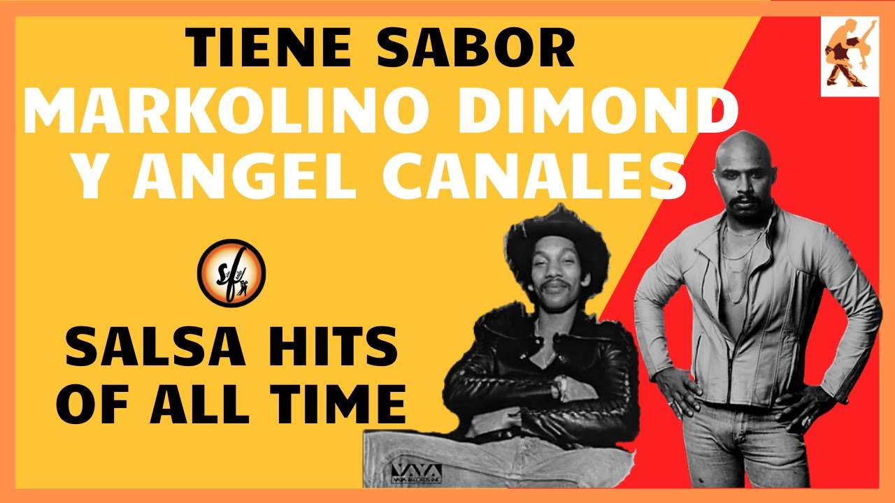 Lo Mejor de la Salsa 2019 / Tiene Sabor - Markolino Dimond y Angel ...