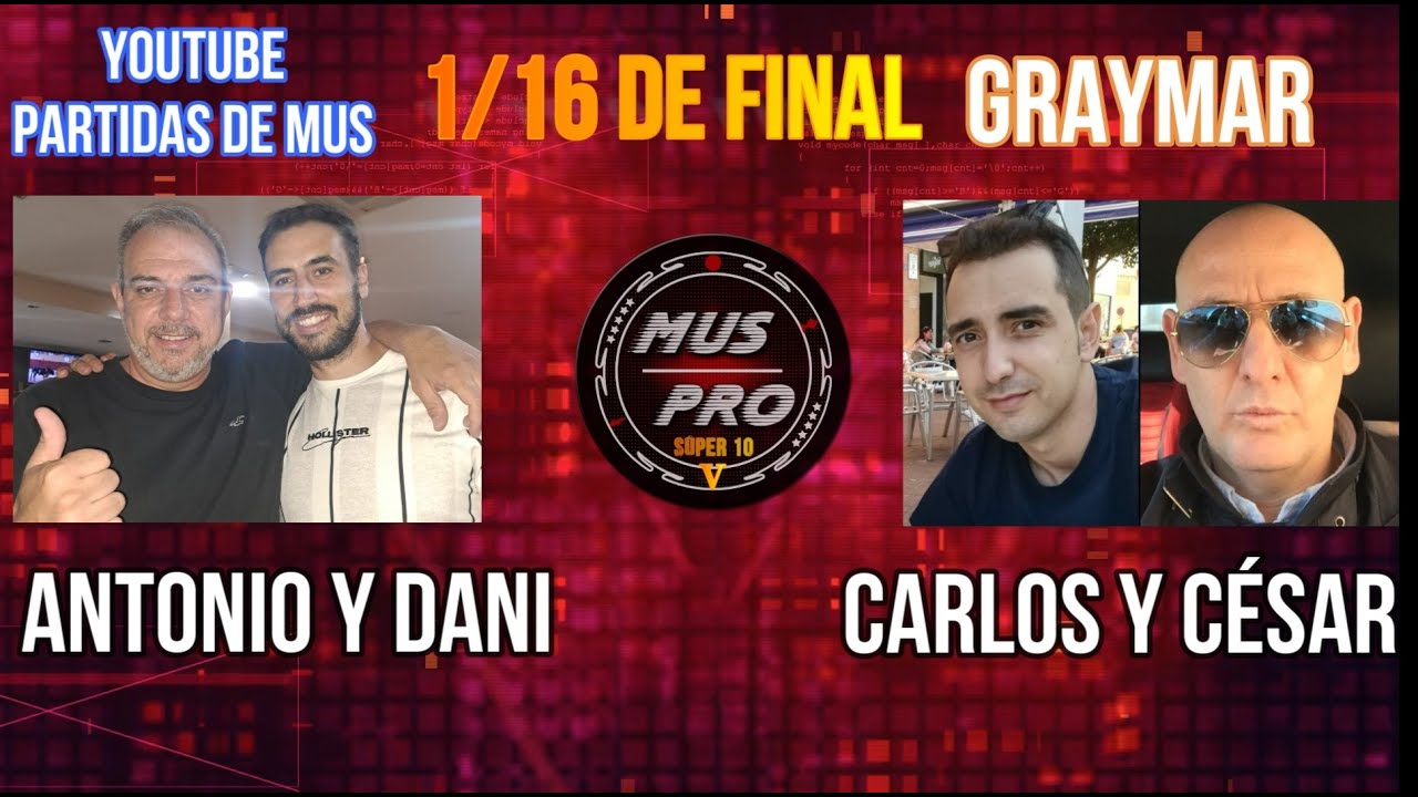 MUS PRO V SÚPER 10. Ronda 1/16 De Final.César Manzano y Carlos Martín ...