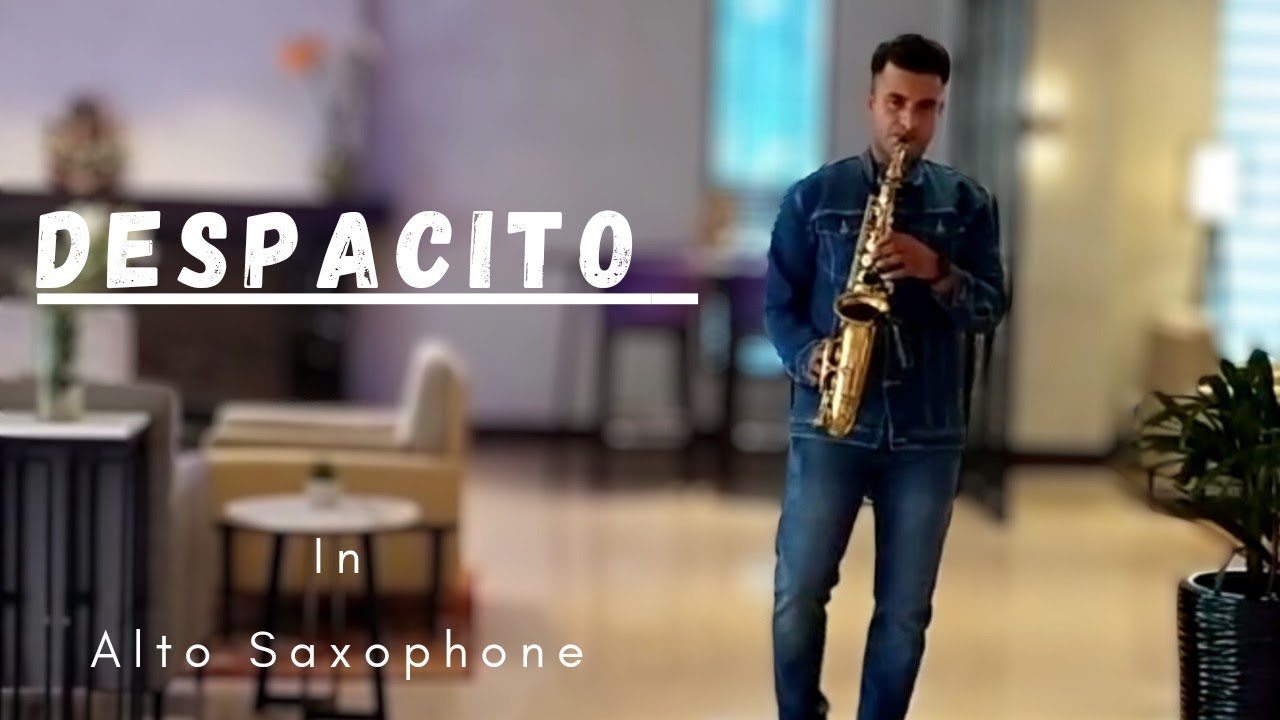 Despacito | Saxophone | Luis fonsi | Daddy Yankee | Ashish Rajput ...