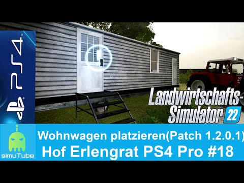 LS22 PS4 Wohnwagen platzieren (Patch 1.2.0.1) #018 Farming Simulator 22 ...