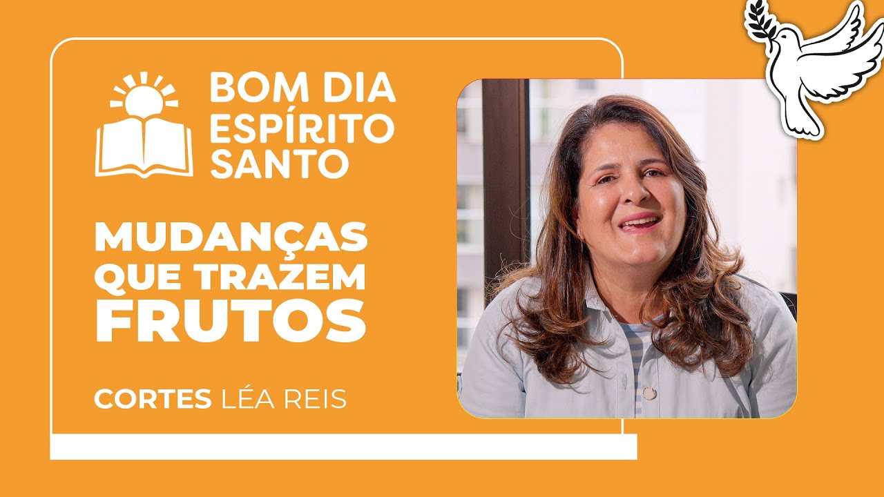 MUDANÇAS QUE TRAZEM FRUTOS | Cortes Léa Reis #62 - YouTube