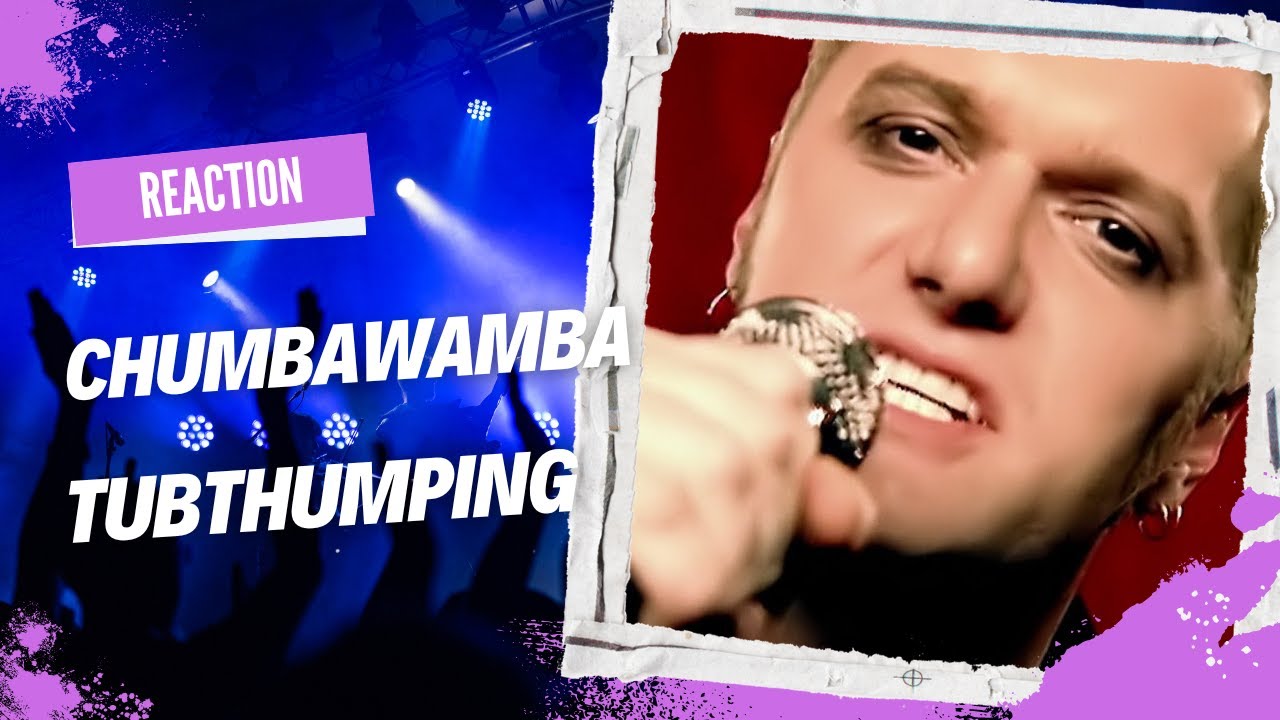 FIGHT THE GOOD FIGHT! | Chumbawamba - Tubthumping Reaction - YouTube