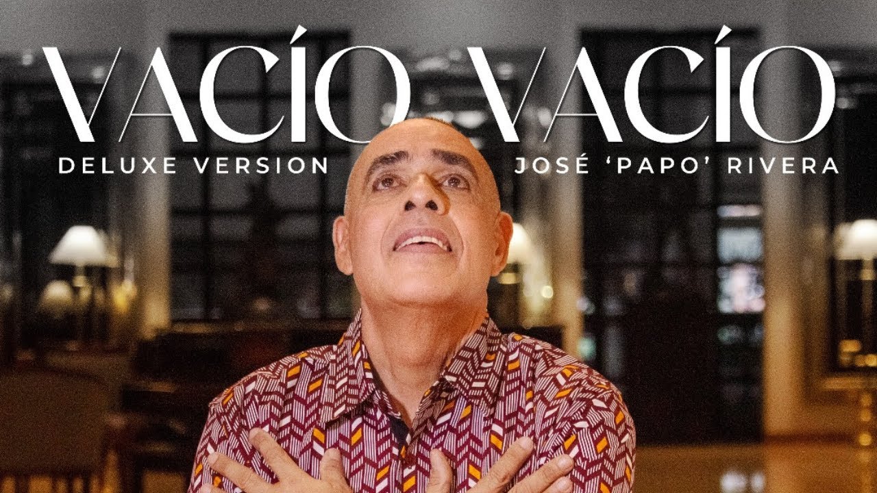 Vacío Vacío - José Papo Rivera (Video Oficial) #MusicaCristiana2023 # ...