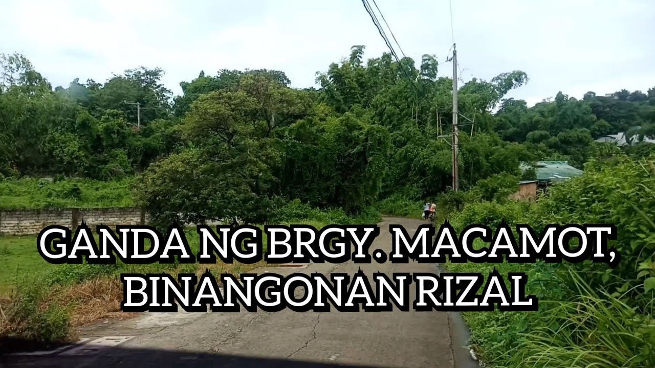 GANDA NG BRGY. MACAMOT, BINANGONAN RIZAL - YouTube