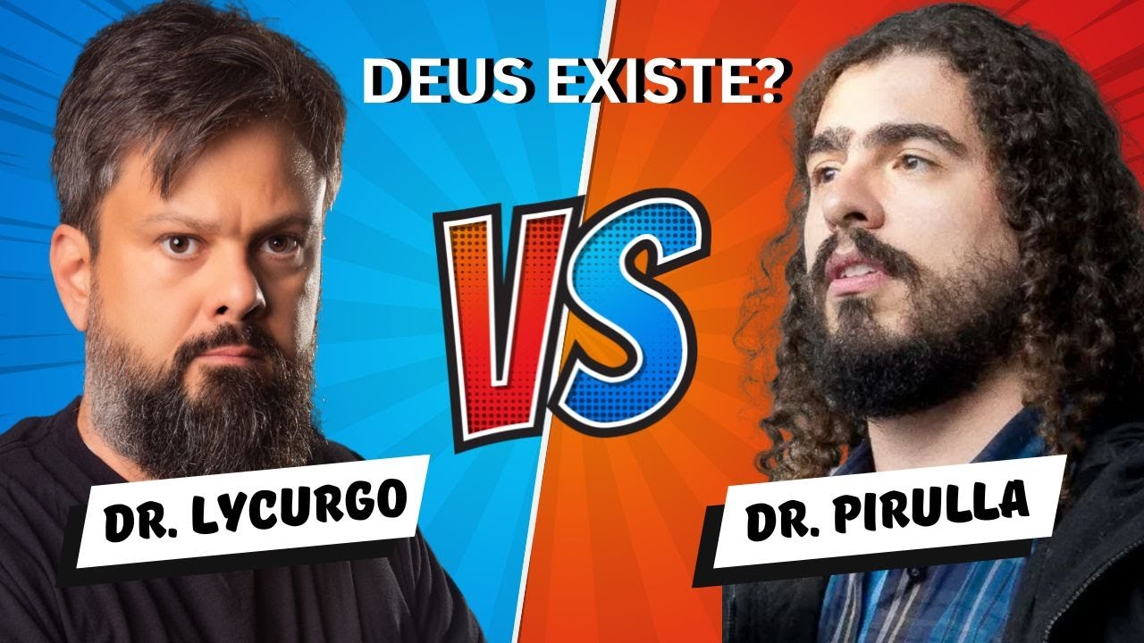 DEBATE: DEUS EXISTE? (DR. TASSOS LYCURGO Vs. DR. PIRULLA) - YouTube